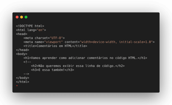 Comentário HTML: use a tag para fazer comentários no seu código!